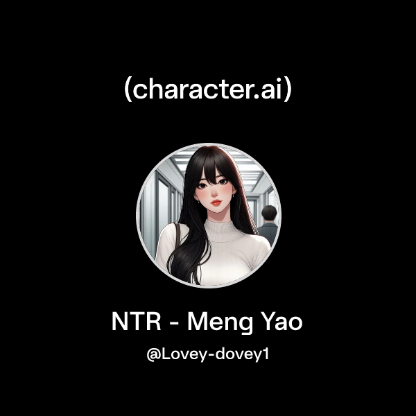 Chat with NTR - Meng Yao | character.ai | AI Chat, Reimagined–Your ...