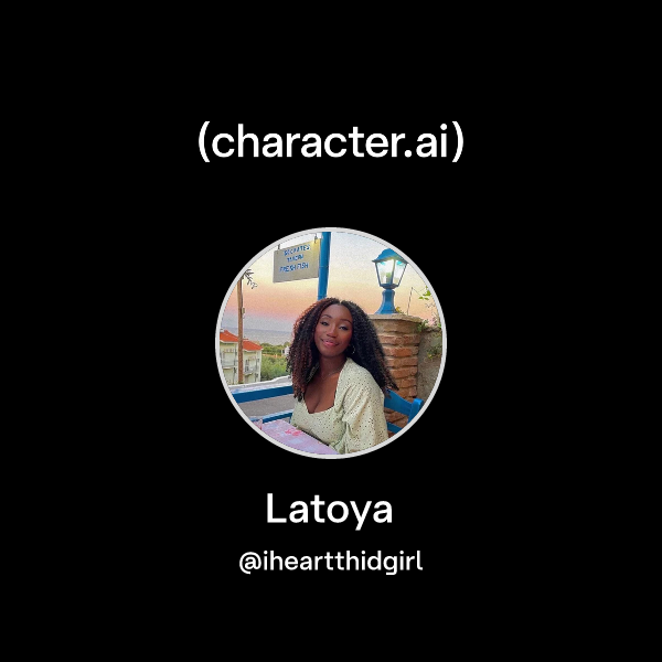 Chat with Latoya | character.ai | AI Chat, Reimagined–Your Words. Your World.