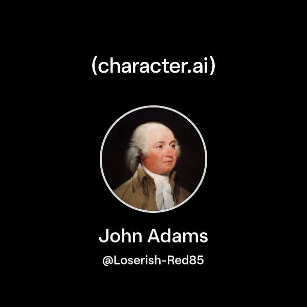 Chat with John Adams | character.ai | Personalized AI for every moment ...