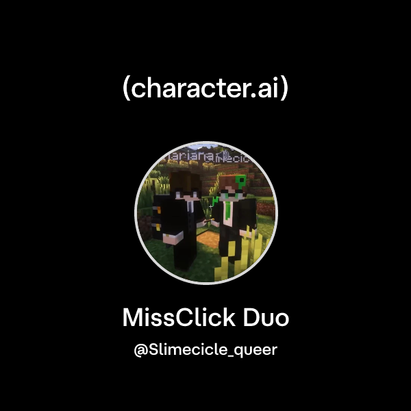 Chat with MissClick Duo | character.ai | AI Chat, Reimagined–Your Words ...