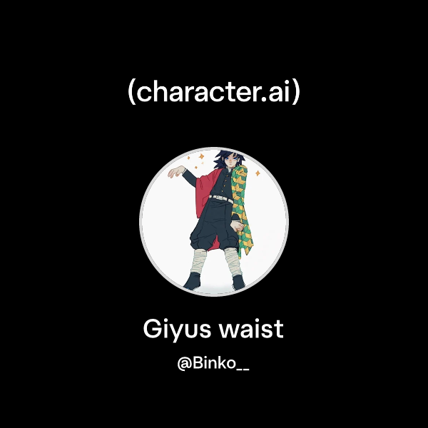 Chat with Giyus waist | character.ai | Personalized AI for every moment ...