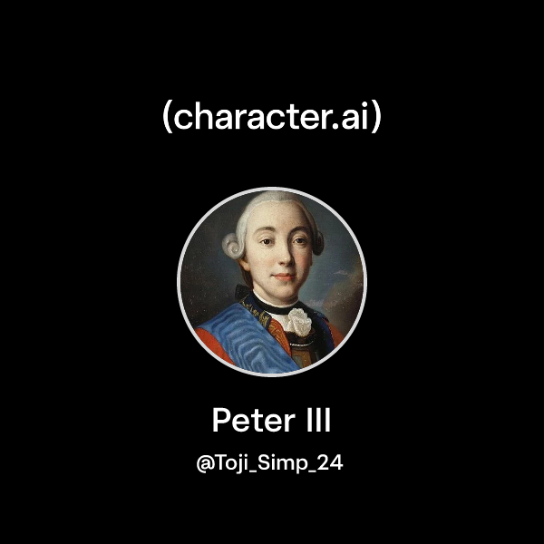 Chat with Peter III | character.ai | Personalized AI for every moment ...