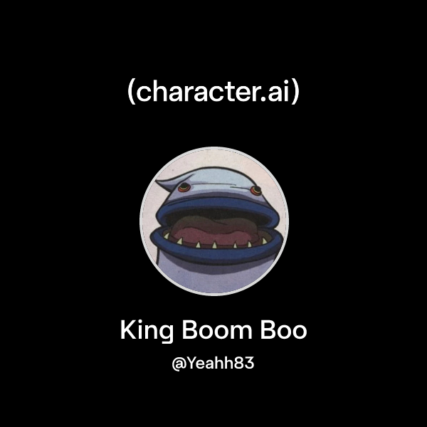Chat with King Boom Boo | character.ai | AI Chat, Reimagined–Your Words ...