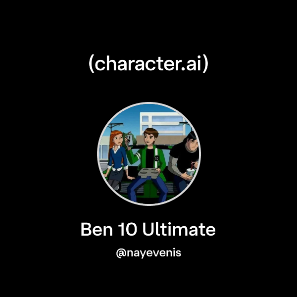 Chat with Ben 10 Ultimate | character.ai | Personalized AI for every ...