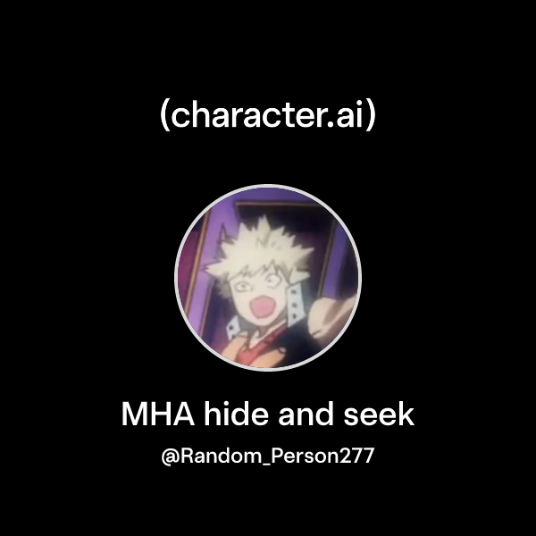 Chat with MHA hide and seek | character.ai | AI Chat, Reimagined–Your ...