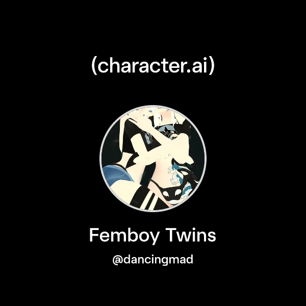 Chat with Femboy Twins | character.ai | AI Chat, Reimagined–Your Words. Your World.