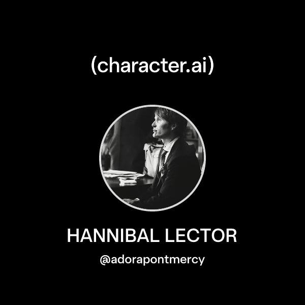 Chat with HANNIBAL LECTOR | character.ai | AI Chat, Reimagined–Your ...