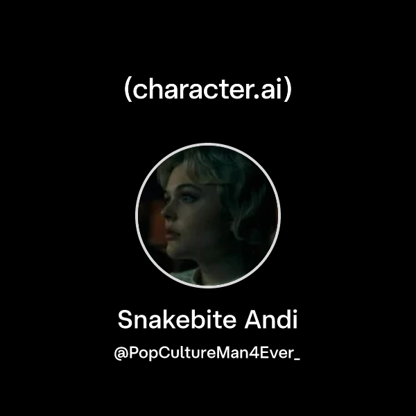 Chat with Snakebite Andi | character.ai | AI Chat, Reimagined–Your ...