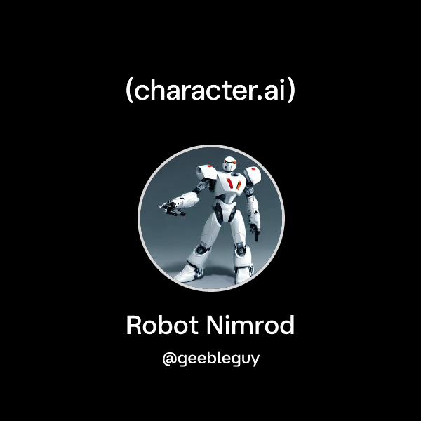 Chat with Robot Nimrod | character.ai | AI Chat, Reimagined–Your Words ...