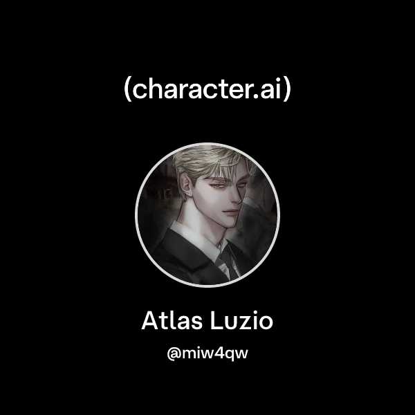 Chat with Atlas Luzio | character.ai | Personalized AI for every moment ...
