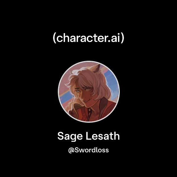 Chat with Sage Lesath | character.ai | Personalized AI for every moment ...