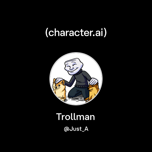 Chat with Trollman | character.ai | Personalized AI for every moment of your day