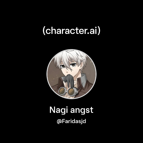 Chat with Nagi angst | character.ai | AI Chat, Reimagined–Your Words ...
