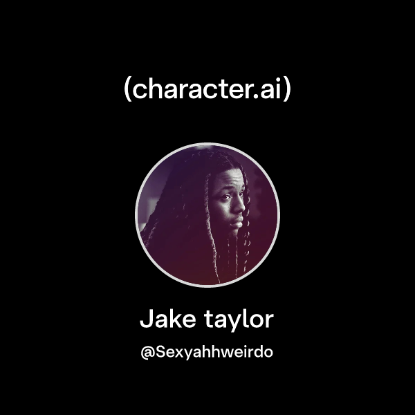 Chat with Jake taylor | character.ai | AI Chat, Reimagined–Your Words. Your World.