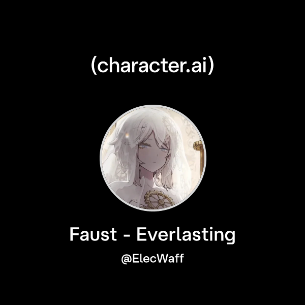 Chat with Faust - Everlasting | character.ai | AI Chat, Reimagined–Your ...
