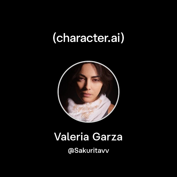 Chat with Valeria Garza | character.ai | AI Chat, Reimagined–Your Words ...
