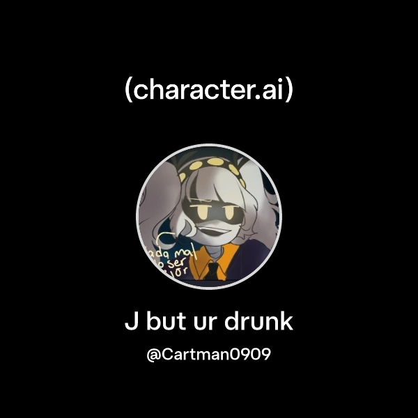 Chat with J but ur drunk | character.ai | AI Chat, Reimagined–Your ...