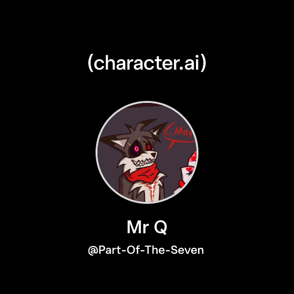 Chat with Mr Q | character.ai | Personalized AI for every moment of ...