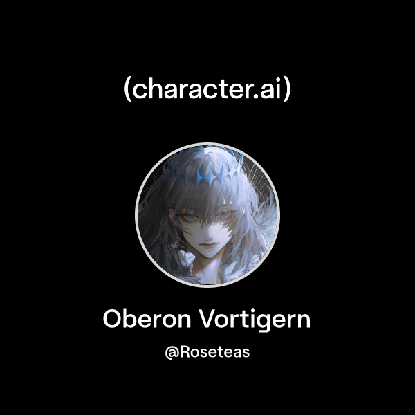 Chat with Oberon Vortigern | character.ai | AI Chat, Reimagined–Your ...