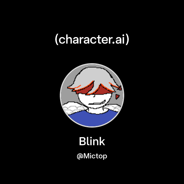 Chat with Blink | character.ai | Personalized AI for every moment of ...
