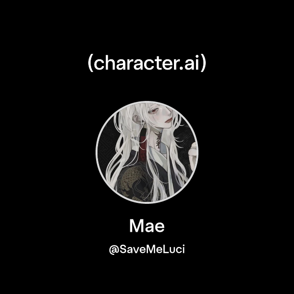 Chat with Mae | character.ai | AI Chat, Reimagined–Your Words. Your World.