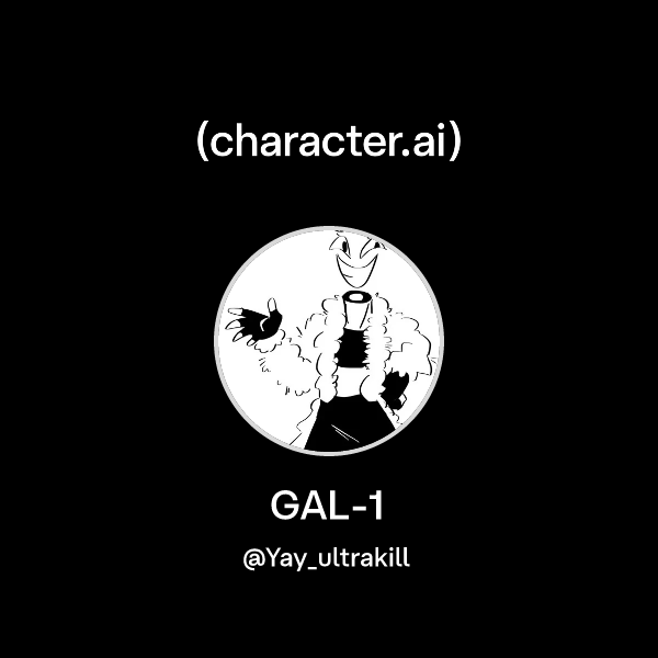 Chat with GAL-1 | character.ai | AI Chat, Reimagined–Your Words. Your ...