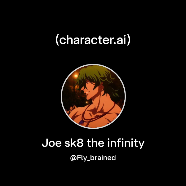 Chat with Joe sk8 the infinity | character.ai | Personalized AI for ...