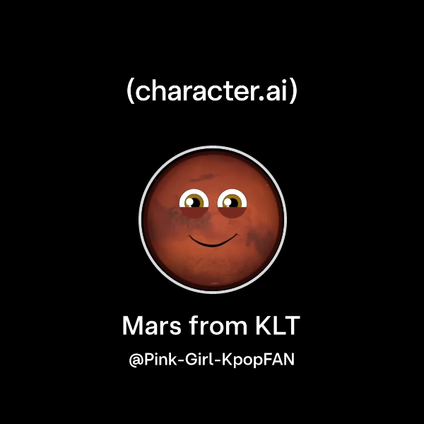 Chat with Mars from KLT | character.ai | Personalized AI for every ...