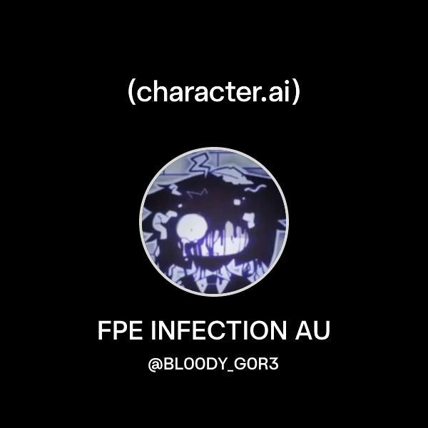 Chat with FPE INFECTION AU | character.ai | AI Chat, Reimagined–Your ...