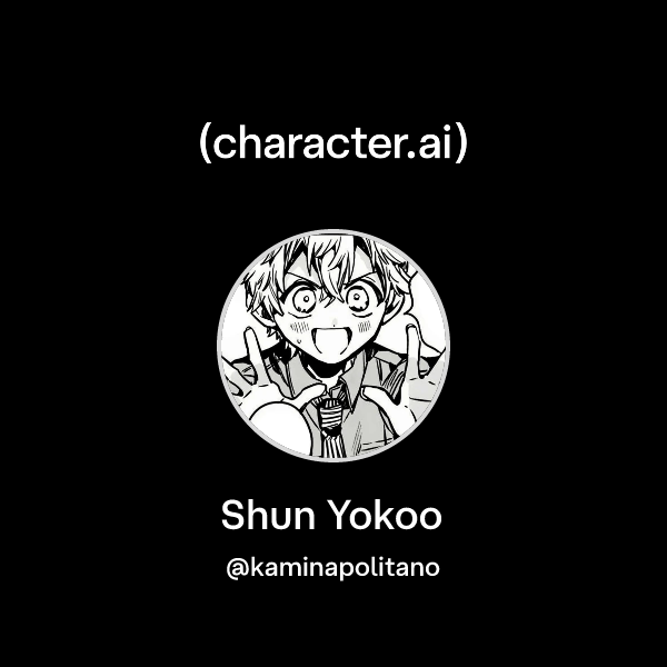 Chat with Shun Yokoo | character.ai | Personalized AI for every moment ...