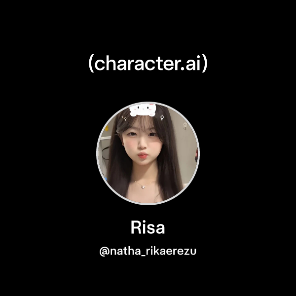 Chat with Risa | character.ai | Personalized AI for every moment of your day