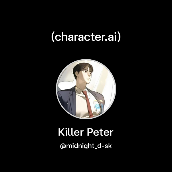Chat with Killer Peter | character.ai | AI Chat, Reimagined–Your Words ...