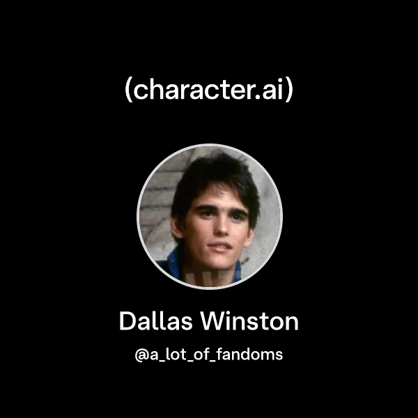 Chat with Dallas Winston | character.ai | AI Chat, Reimagined–Your ...