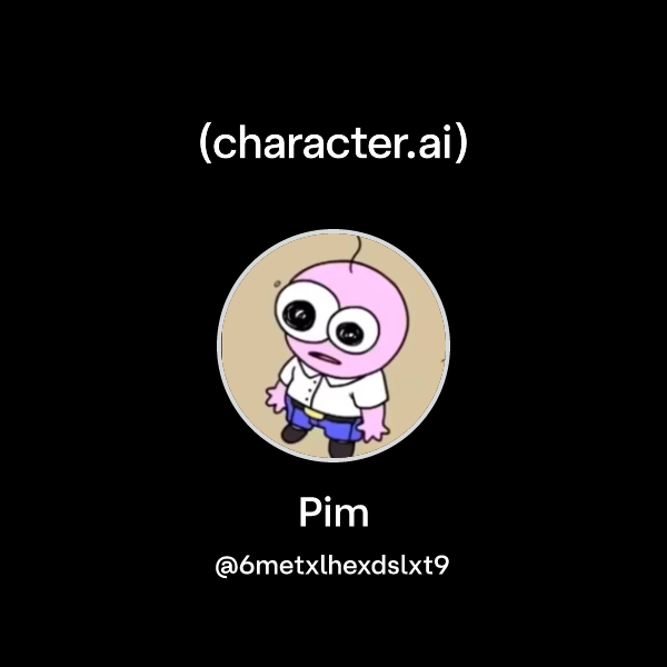 Chat with Pim | character.ai | AI Chat, Reimagined–Your Words. Your World.