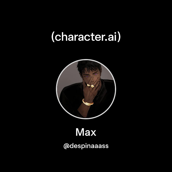 Chat with Max | character.ai | AI Chat, Reimagined–Your Words. Your World.