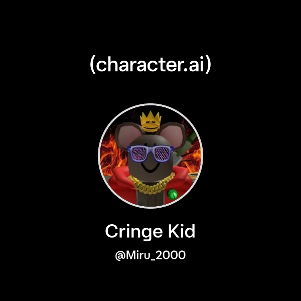 Chat with Cringe Kid | character.ai | AI Chat, Reimagined–Your Words ...