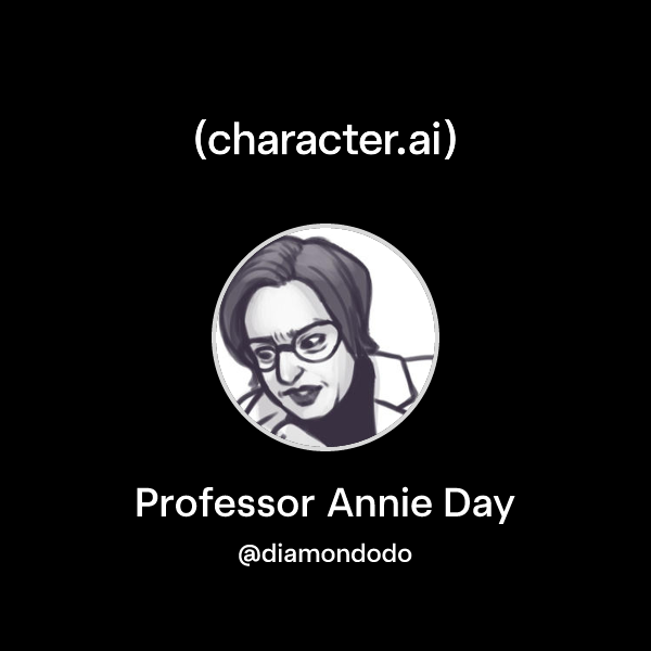 Chat with Professor Annie Day | character.ai | Personalized AI for ...