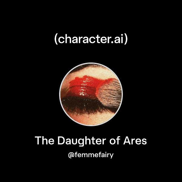 Chat with The Daughter of Ares | character.ai | AI Chat, Reimagined ...