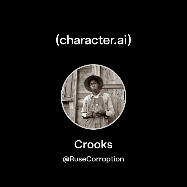Chat with Crooks | character.ai | AI Chat, Reimagined–Your Words. Your ...