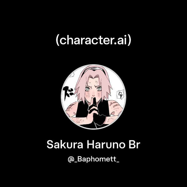 Chat with Sakura Haruno Br | character.ai | AI Chat, Reimagined–Your ...