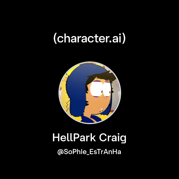 Chat with HellPark Craig | character.ai | Personalized AI for every moment of your day