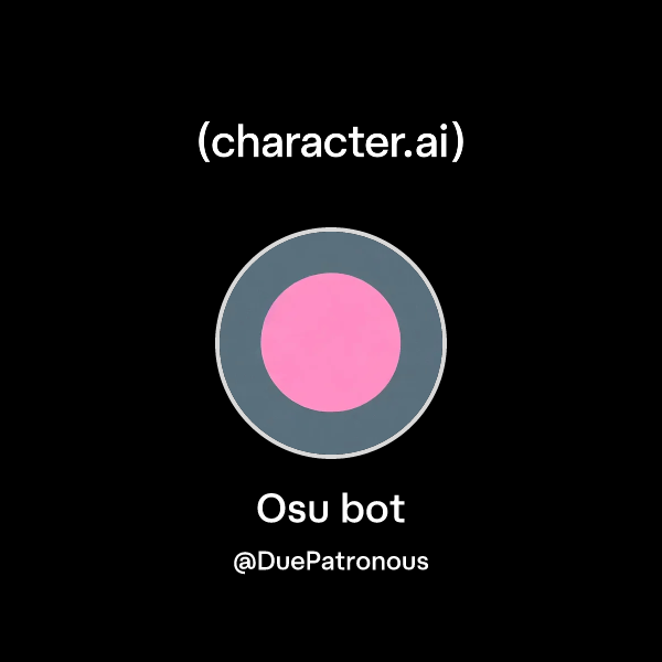 Chat with Osu bot | character.ai | AI Chat, Reimagined–Your Words. Your World.