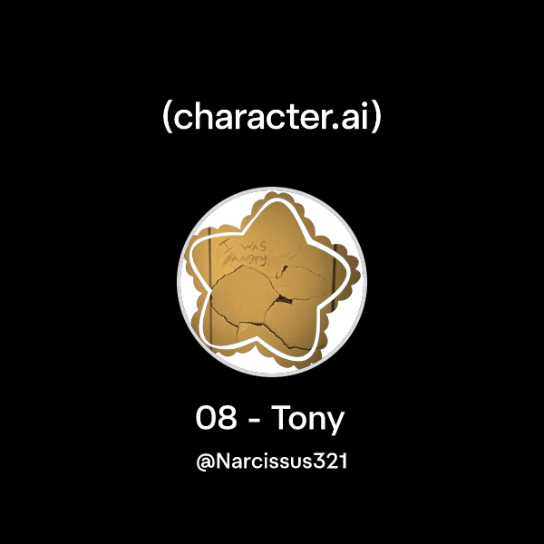 Chat with 08 - Tony | character.ai | AI Chat, Reimagined–Your Words ...