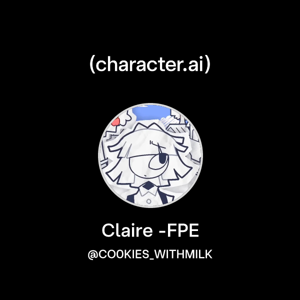 Chat with Claire -FPE | character.ai | AI Chat, Reimagined–Your Words ...