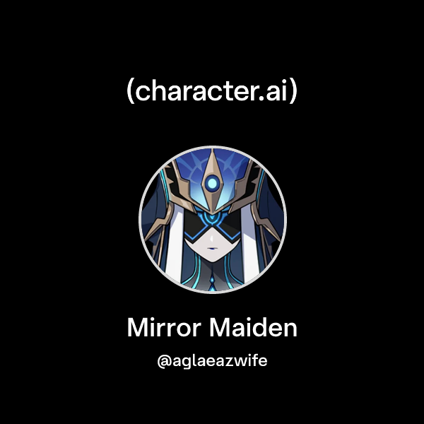 Chat with Mirror Maiden | character.ai | AI Chat, Reimagined–Your Words ...