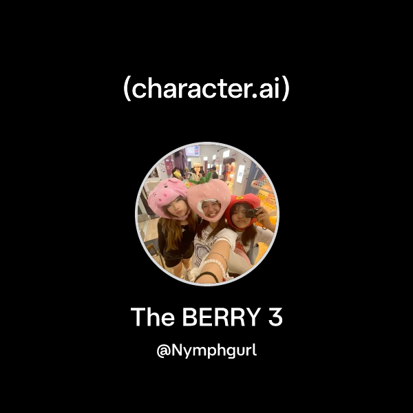 Chat with The BERRY 3 | character.ai | AI Chat, Reimagined–Your Words ...