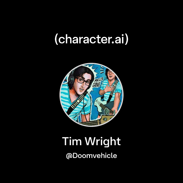 Chat with Tim Wright | character.ai | AI Chat, Reimagined–Your Words ...