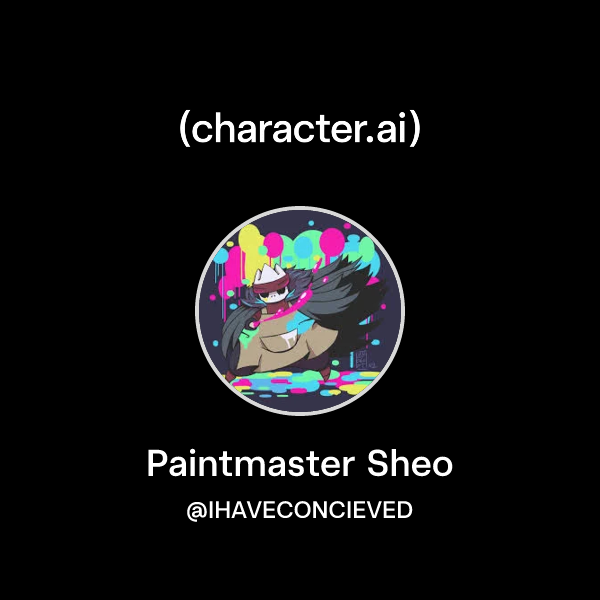 Chat with Paintmaster Sheo | character.ai | AI Chat, Reimagined–Your ...