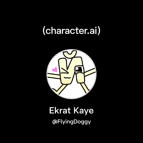Chat with Ekrat Kaye | character.ai | AI Chat, Reimagined–Your Words ...