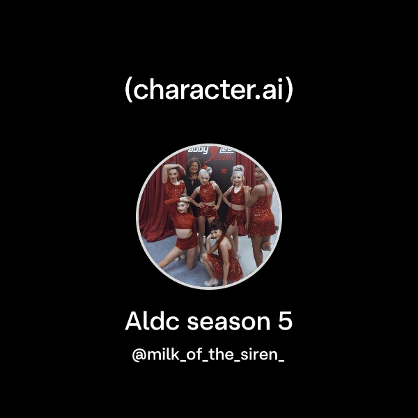 Chat with Aldc season 5 | character.ai | Personalized AI for every ...